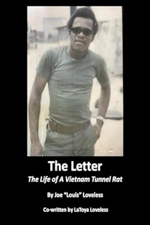 The Letter: The Life of A Vietnam Tunnel Rat: Loveless, Joe "Louis ...