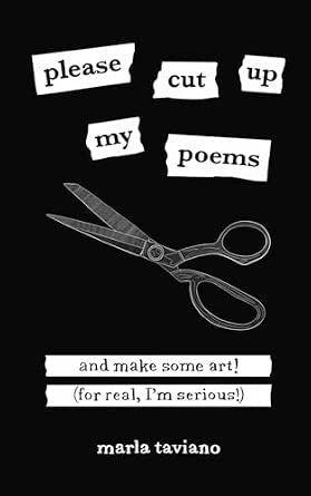 Amazon.com: please cut up my poems: and make some art! (for real, I'm ...