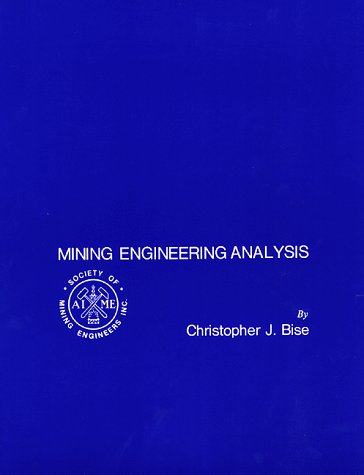 Mining Engineering Analysis: Bisa, Christopher, Bise, Christopher J.: 9780873350570: Amazon.com ...