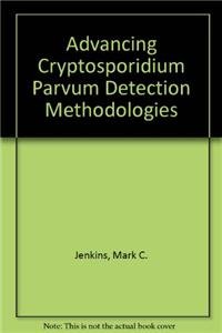 Advancing Cryptosporidium Parvum Detection Methodologies: Trout, James ...