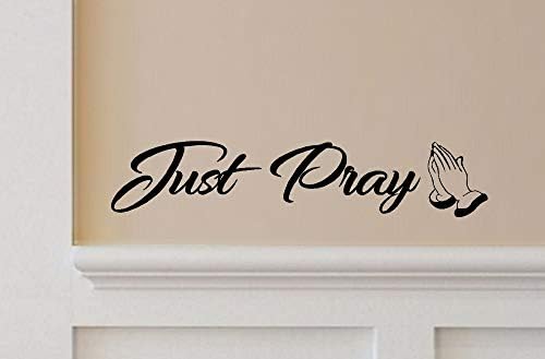 Amazon.com: Just Pray Wall Decal | Vinyl Wall Sticker (Large 22x11 inch ...
