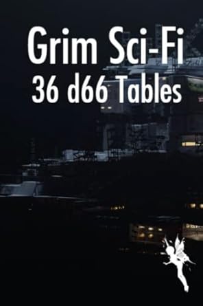 Grim Sci-fi: 36 d66 tables (Solo Roleplaying Supplements): Rudin ...
