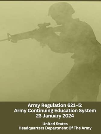 Amazon.com: Army Regulation 621–5: Army Continuing Education System 23 ...