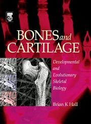 Bones and Cartilage: Developmental and Evolutionary Skeletal Biology ...