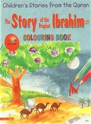 The Story of the Prophet Ibrahim (Colouring Book) - | 9788178980072 ...