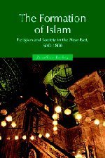 By Jonathan P. Berkey - The Formation of Islam: Religion and Society in ...