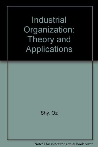 Industrial Organization: Theory and Applications: 9780262193665 ...