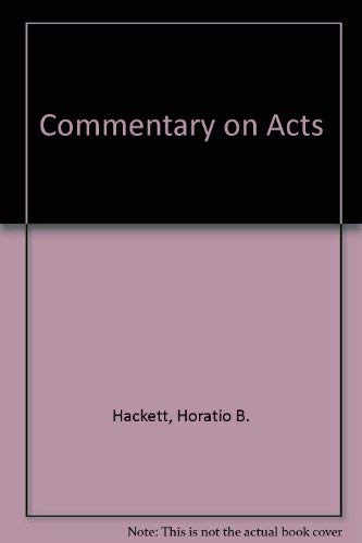 A Commentary on the Acts of the Apostles: Hackett, Horatio Balch ...