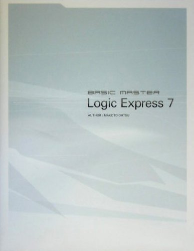 BASIC MASTER Logic Express7 | 大津 真 |本 | 通販 | Amazon