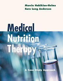 Medical Nutrition Therapy: A Case Study Approach: 9780534524104 ...