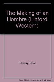 The Making Of An Hombre (LIN): Conway, Elliot: 9781843951285: Amazon ...