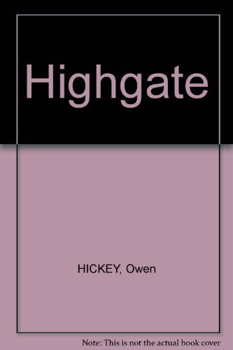 Highgate: HICKEY, Owen, With drawing by Lorna Low: Amazon.com: Books
