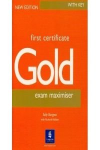 First Certificate Gold: Exam Maximiser with Key (FCE) : Burgess, Sally ...