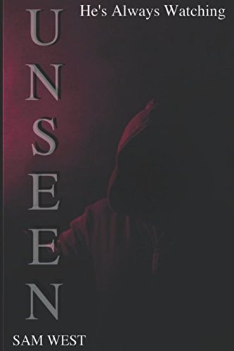 Unseen: An Extreme Horror Novella: West, Sam, West, Sam: 9781980669463 ...
