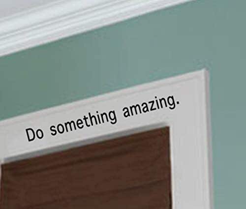 Amazon.com: Do Something Amazing Vinyl Wall Decal Sticker Art : Tools ...