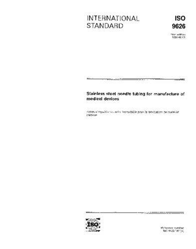 ISO 9626:1991, Stainless steel needle tubing for the manufacture of ...