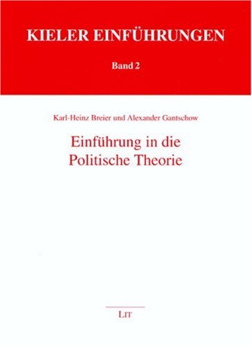 Einführung in die politische Theorie : Breier, Karl H, Gantschow ...