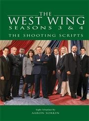 The West Wing Seasons 3 & 4: The Shooting Scripts: Sorkin, Aaron ...
