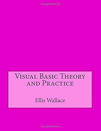 Visual Basic Theory and Practice: Wallace, Ellis C, London College of ...