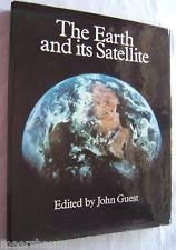 The Earth and its satellite;: guest, john: 9780246640512: Amazon.com: Books