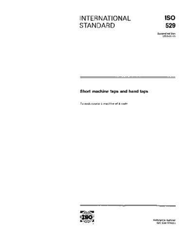 ISO 529:1993, Short machine taps and hand taps: International ...