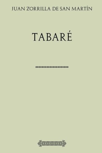 Tabaré (Spanish Edition): Zorrilla de San Martín, Juan: 9781978218703 ...