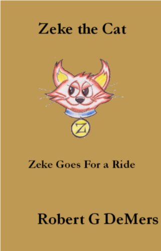 ZEKE THE CAT - Zeke Goes For a Ride - Kindle edition by DeMers, Robert ...