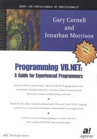 Programming VB.NET: A Guide for Experienced Programers: Gary Cornell,G. Cornell,Jonathan ...