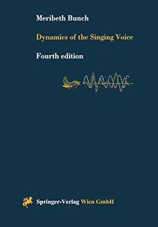 Dynamics of the Singing Voice eBook : Dayme, Meribeth A., Besterman, A ...