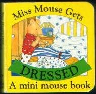 Amazon.com: Miss Mouse Gets Dressed: 9780805048681: Elizabeth Worsley ...