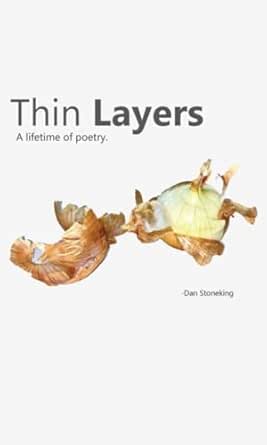 Amazon.com: Thin Layers: A lifetime of poetry eBook : Dan Stoneking ...