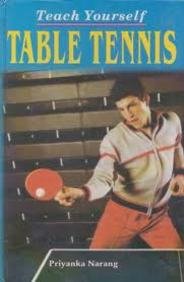 Teach Yourself Table Tennis: Amazon.co.uk: Priyanka Narang ...