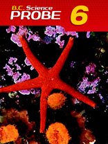 B.C. Science Probe 6 Student Book: Barnum, David, Bowman, Jean, Chapman ...