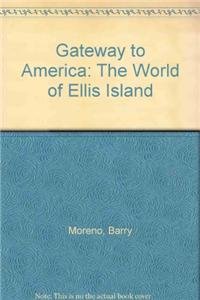 Gateway to America: The World of Ellis Island : Amazon.in: Books