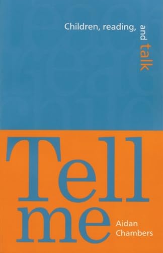 Tell Me: Children, Reading, and Talk: Chambers, Aidan: 9781571100306 ...