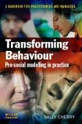 Transforming Behaviour: Pro-social Modelling in Practice: Amazon.co.uk ...