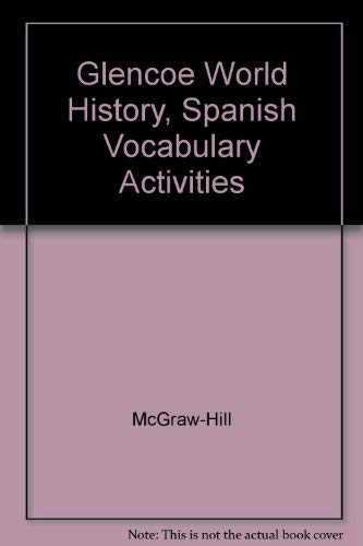 Glencoe World History, Spanish Vocabulary Activities: McGraw-Hill ...