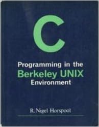 C Programming in the Berkeley Unix Environment: Horspool, R. Nigel: 9780131097605: Amazon.com: Books