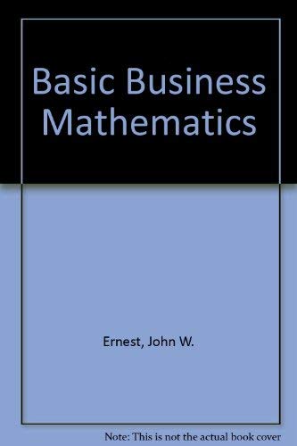 Amazon.com: Basic Business Mathematics: 9780024726100: Ernest, John W ...