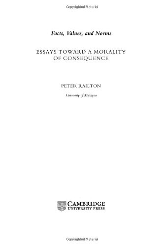 Facts, Values, and Norms: Essays toward a Morality of Consequence ...