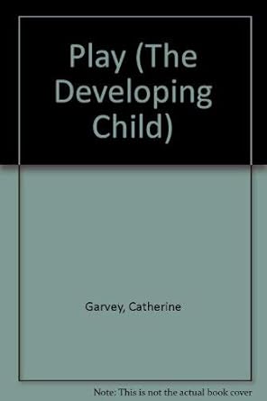 Play (The Developing Child): Garvey, Catherine: 9780006861003: Amazon ...