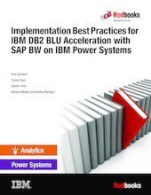 Implementation Best Practices for IBM DB2 Blu Acceleration With Sap Bw on IBM Power Systems: IBM ...