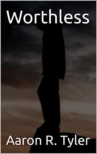 Amazon.com: Worthless eBook : Tyler, Aaron R.: Kindle Store