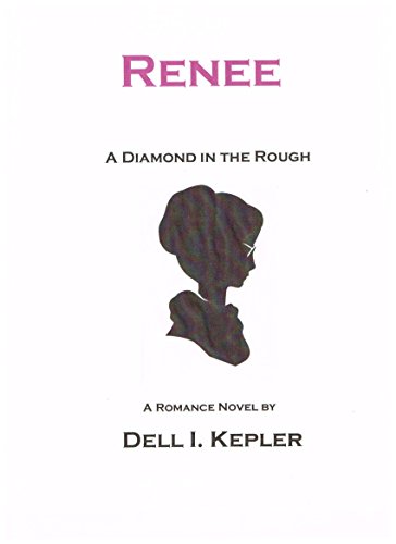 Renee, A Diamond in the Rough - Kindle edition by Kepler, Dell I ...