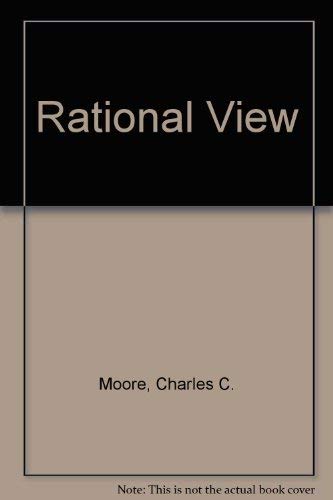 Rational View: Moore, Charles C.: 9780910309172: Books - Amazon.ca