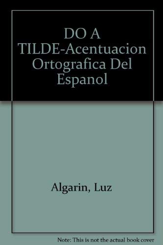 Buy DO A TILDE-Acentuacion Ortografica Del Espanol Book Online at Low ...