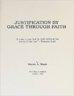Justification By Grace Through Faith: Walter A. Maier: Amazon.com: Books