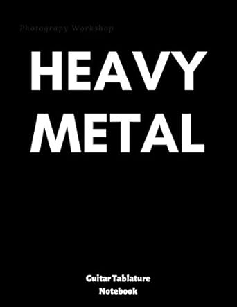 Heavy Metal: guitar tablature notebook, universal guitar manuscript ...