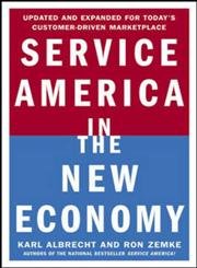 Service America in the New Economy : Albrecht, Karl, Zemke, Ron: Amazon ...