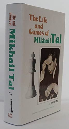 Life and Games of Mikhai Tal: Mikhail Tal: Amazon.com: Books